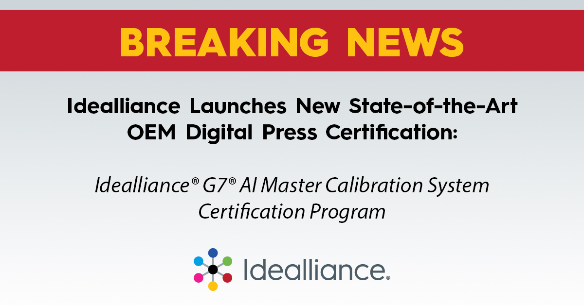 Idealliance Launches New State-of-the-Art OEM Digital Press Certification: Idealliance® G7® AI ...